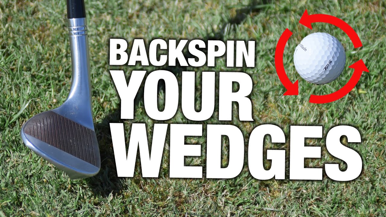 How to get backspin with your wedges! - Me And My Golf